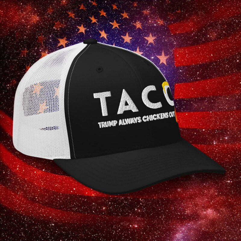 TACO Trump Always Chickens Out Cap